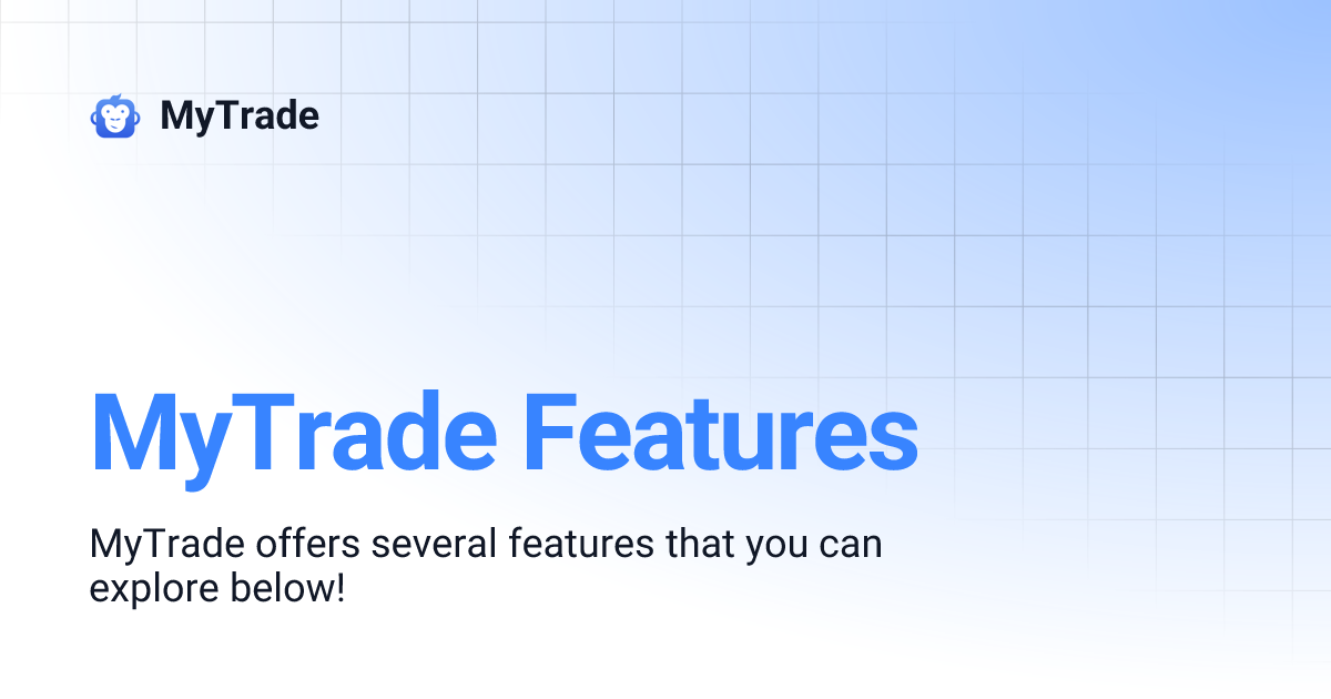 MyTrade Features | MyTrade